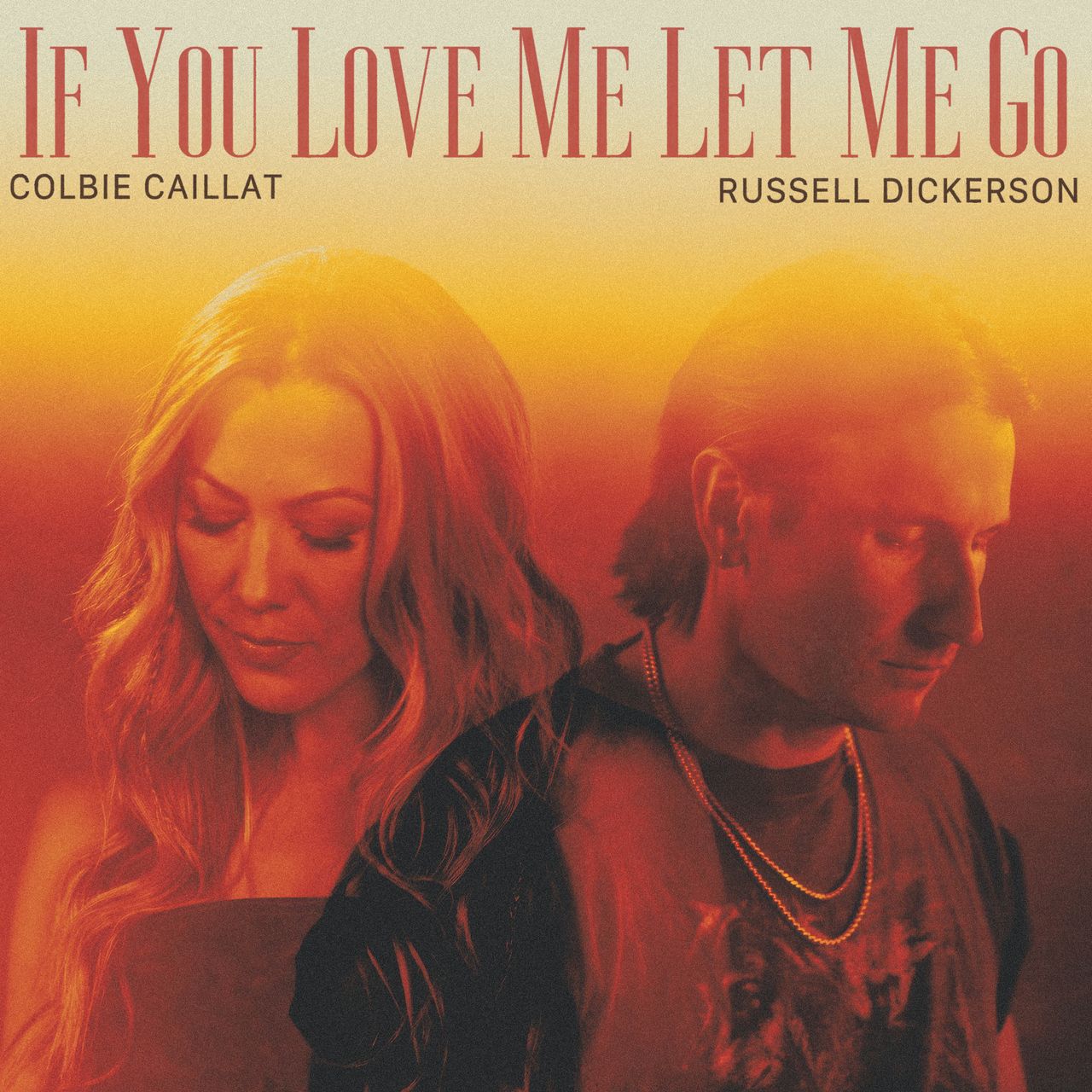 Colbie Caillat & Russell Dickerson If You Love Me Let Me Go - Country ...