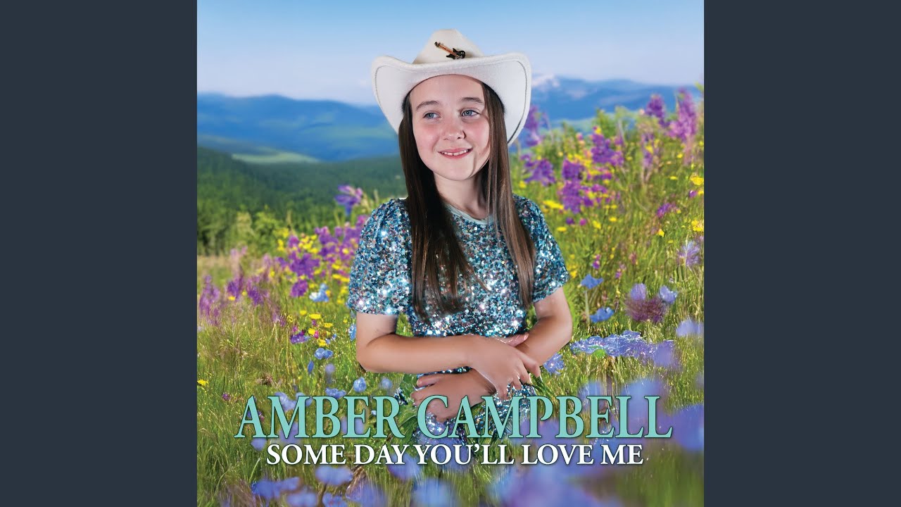 Amber Campbell Some Day You'll Love Me - Country Music News International
