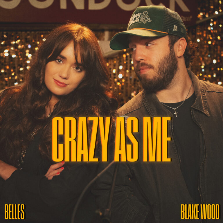 Belles & Blake Wood Crazy as Me - Country Music News International