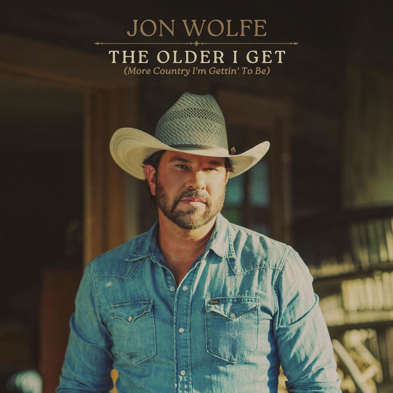 Jon Wolfe The Older I Get - Country Music News International