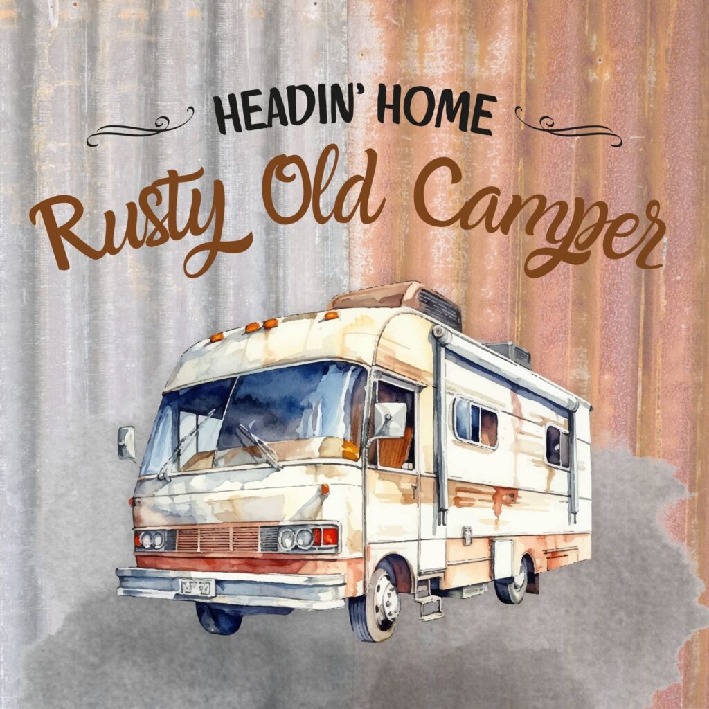 Headin' Home Rusty Old Camper - Country Music News International