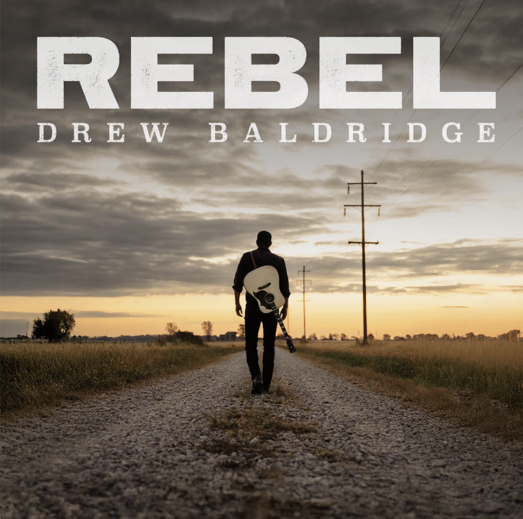 Drew Baldridge Rebel - Country Music News International