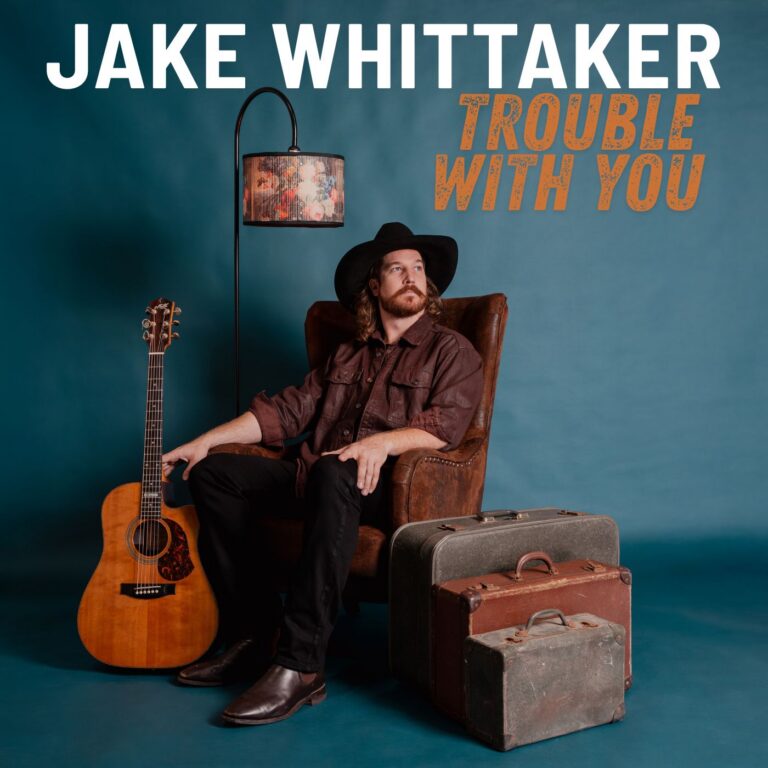 Jake Whittaker Trouble With You - Country Music News International
